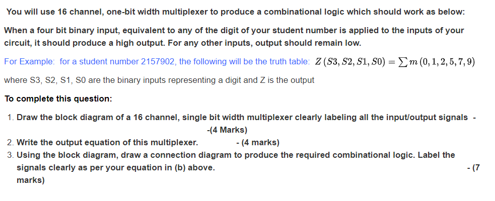 You will use 16 channel, one-bit width multiplexer to | Chegg.com