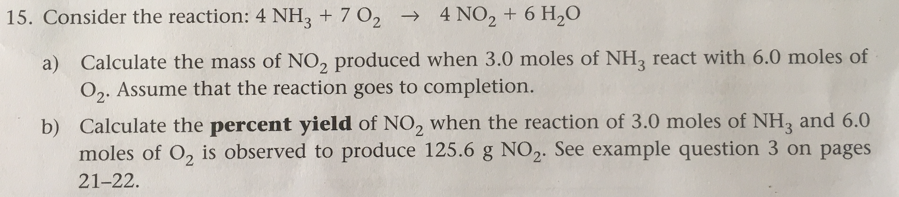 Solved 15. Consider the reaction: 4 NH3 + 7 O2 + 4 NO2 + 6 | Chegg.com