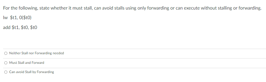 Solved For the following, state whether it must stall, can | Chegg.com