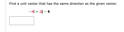 Solved Find a unit vector that has the same direction as the | Chegg.com
