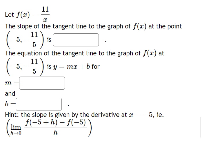 Solved Let f(x)=x11 The slope of the tangent line to the | Chegg.com
