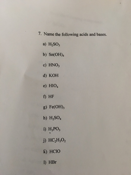 Solved 7. Name the following acids and bases a) H,SO, b) | Chegg.com