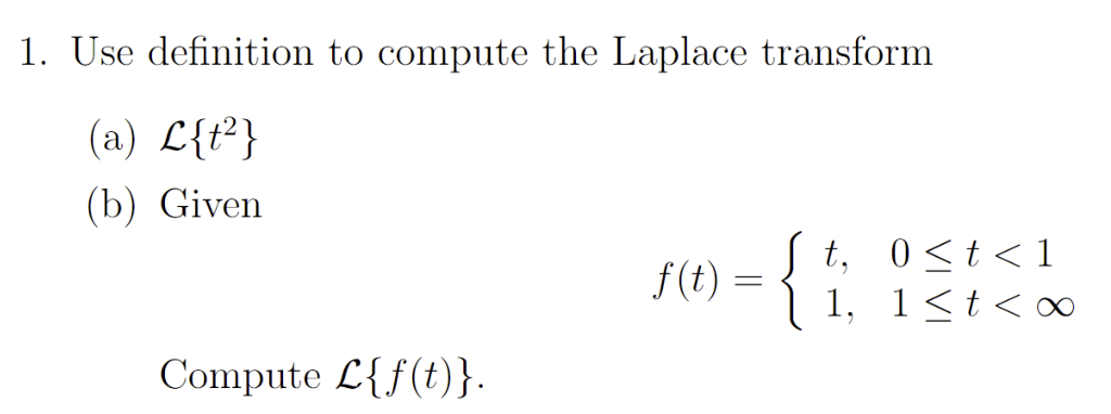 Solved 1. Use definition to compute the Laplace transform | Chegg.com