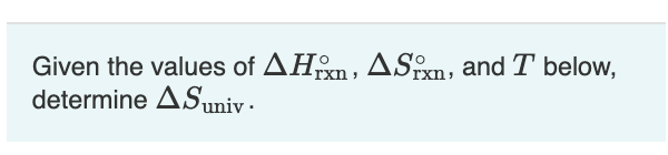 Solved Given the values of AHX, ASixn, and T below, | Chegg.com