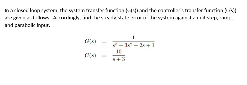 Solved In a closed loop system, the system transfer function | Chegg.com