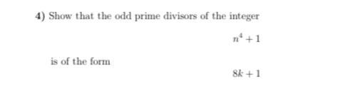 Solved 4) Show that the odd prime divisors of the integer is | Chegg.com Solved 4) Show that the odd prime divisors of the integer is | Chegg.com