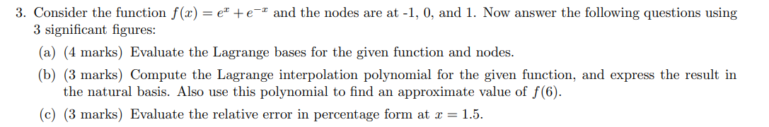 Solved 3. Consider the function f(x)=ex+e−x and the nodes | Chegg.com