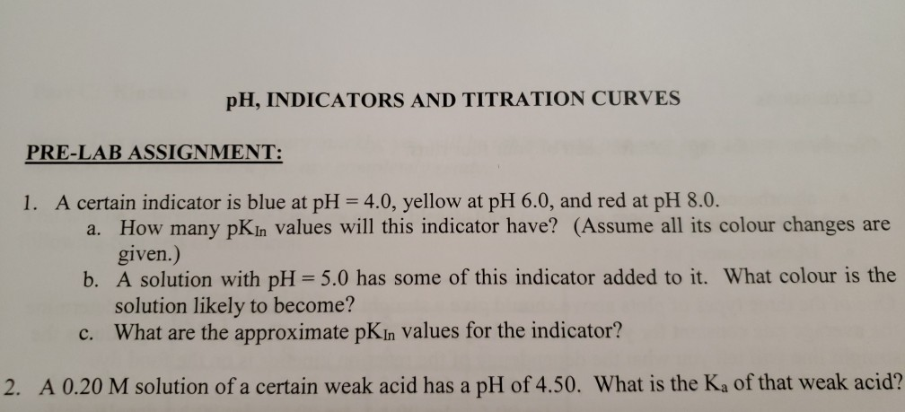 Solved pH, INDICATORS AND TITRATION CURVES PRE-LAB | Chegg.com