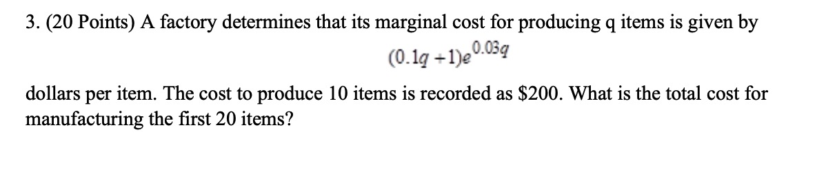 Solved (0.1q+1)e0.03q dollars per item. The cost to produce | Chegg.com