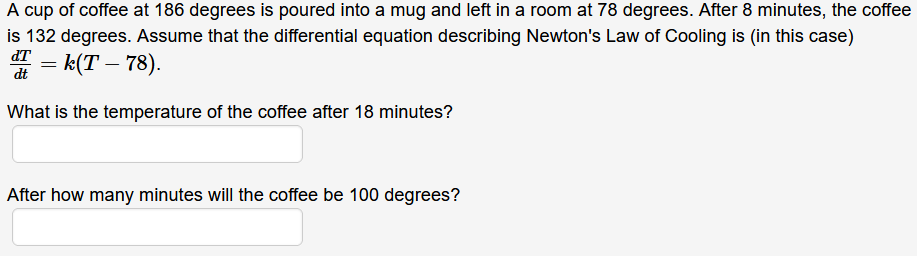 Solved A cup of coffee at 186 degrees is poured into a mug | Chegg.com