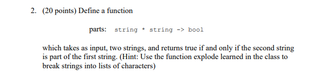 Solved 2. (20 points) Define a function parts: string * | Chegg.com