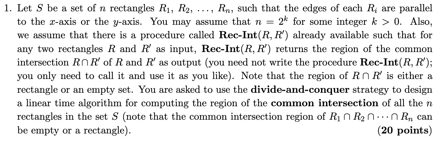 Solved 1. Let S be a set of n rectangles R1,R2,…,Rn, such | Chegg.com