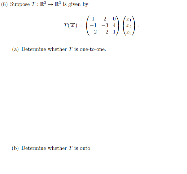 Solved (8) Suppose T:R3→R3 is given by | Chegg.com