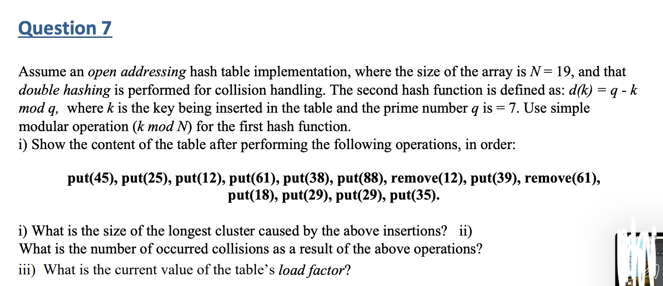 Solved Question 7Assume an ﻿open addressing hash table | Chegg.com