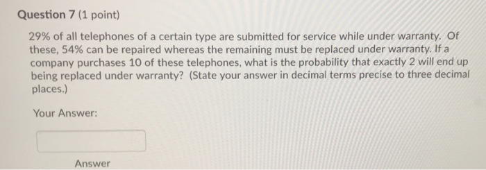 Solved Question 7 (1 point) 29% of all telephones of a | Chegg.com