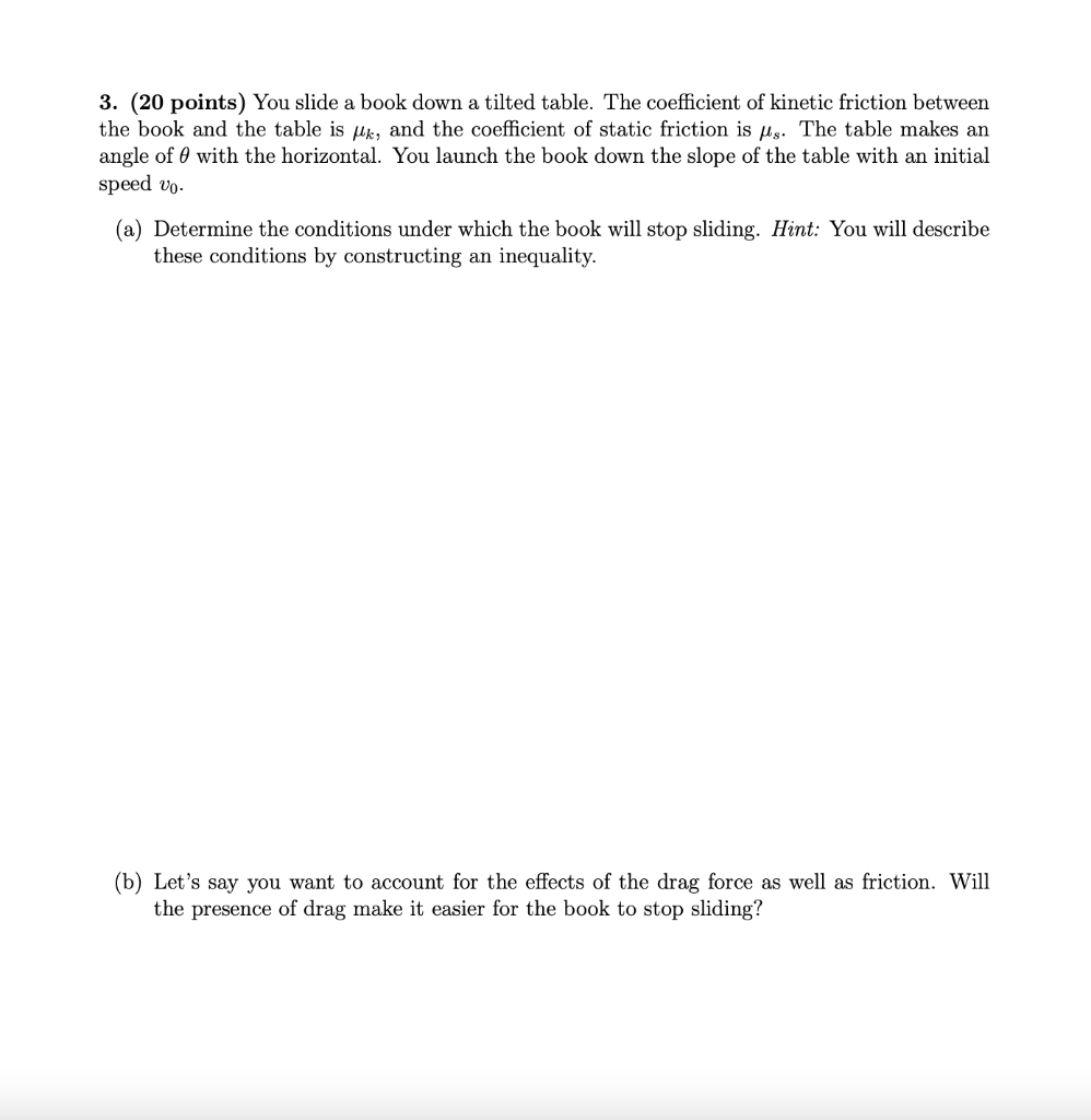 Solved 3. (20 points) You slide a book down a tilted table. | Chegg.com
