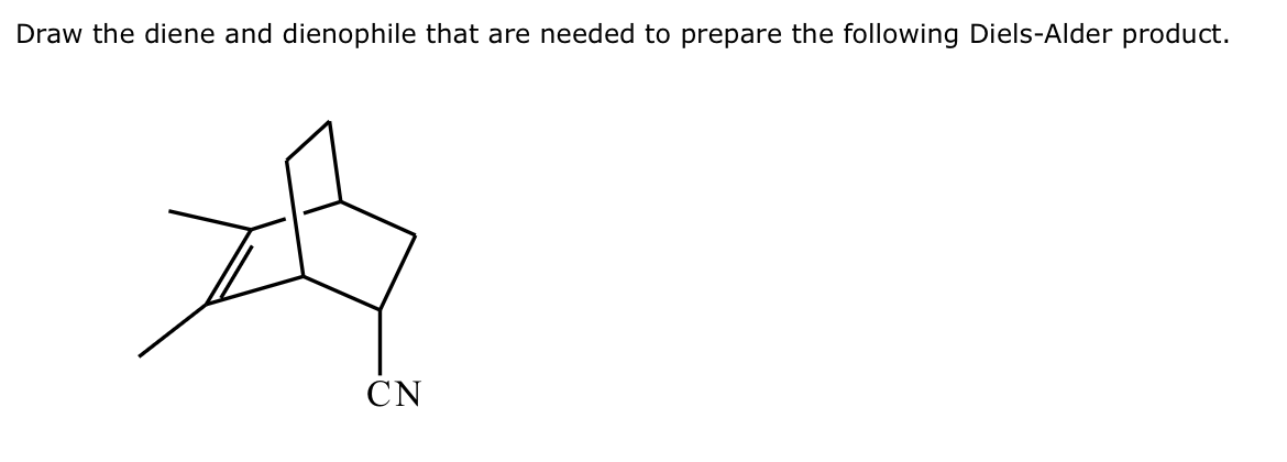 Draw the diene and dienophile that are needed to | Chegg.com