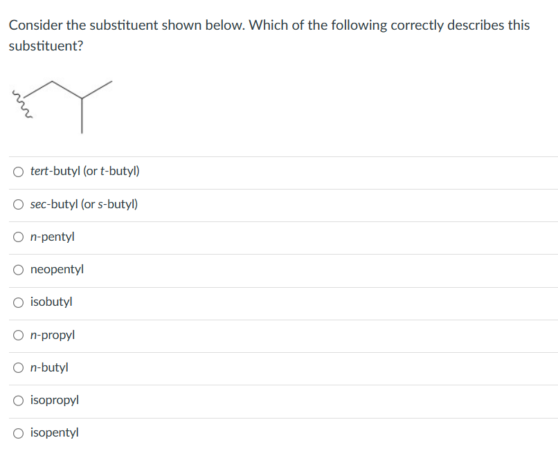 Solved Consider the substituent shown below. Which of the | Chegg.com
