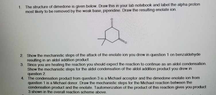 Solved 1. The structure of dimedone is given below. Draw | Chegg.com