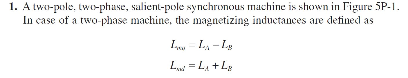 Solved 1. A two-pole, two-phase, salient-pole synchronous | Chegg.com