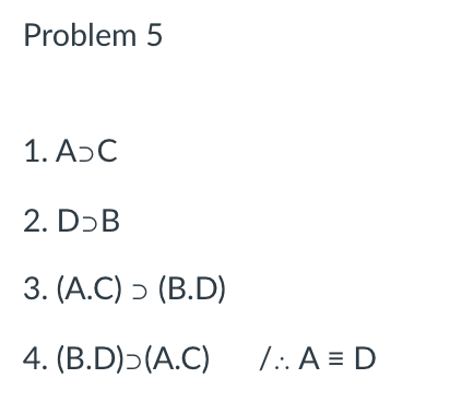 Solved For the following arguments, prove the conclusion of | Chegg.com