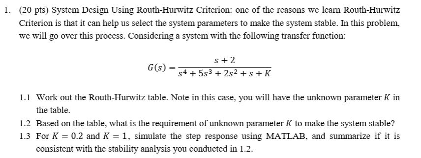 Solved 1. (20 pts) System Design Using Routh-Hurwitz | Chegg.com