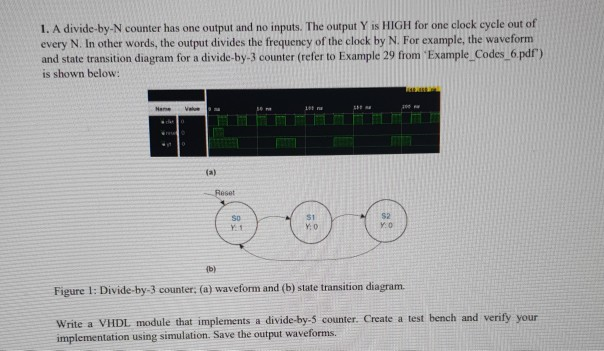Solved 1. A divide-by-N counter has one output and no | Chegg.com