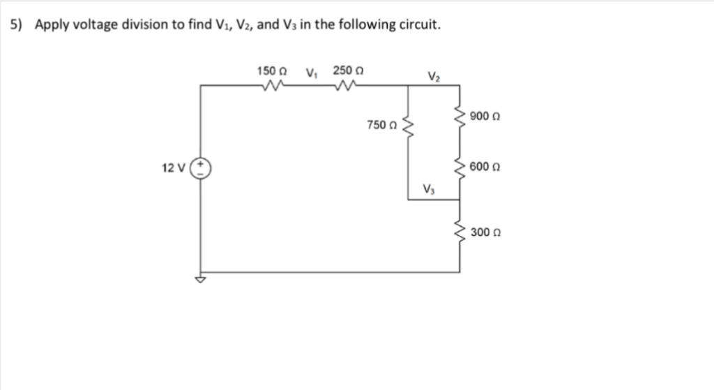 Solved 5) Apply voltage division to find V1, V2, and V3 in | Chegg.com