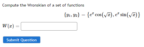 Solved Compute the Wronskian of a set of functions | Chegg.com