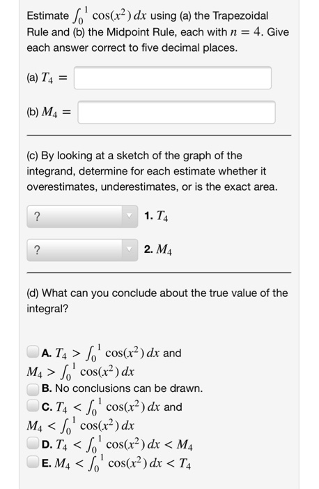 Solved Estimate J cos(r2) dx using (a) the Trapezoidal Rule | Chegg.com Solved Estimate J cos(r2) dx using (a) the Trapezoidal Rule | Chegg.com