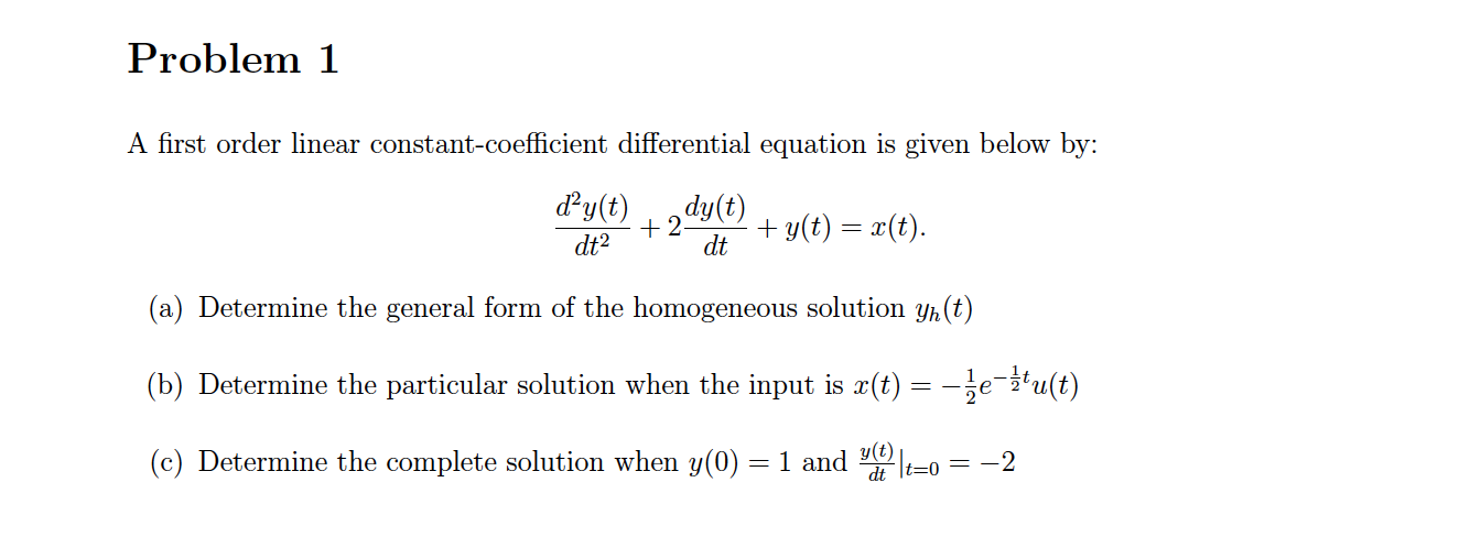 Solved Problem 1 A first order linear constant-coefficient | Chegg.com