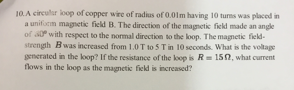Solved A circular loop of copper wire of radius of 0.01m | Chegg.com