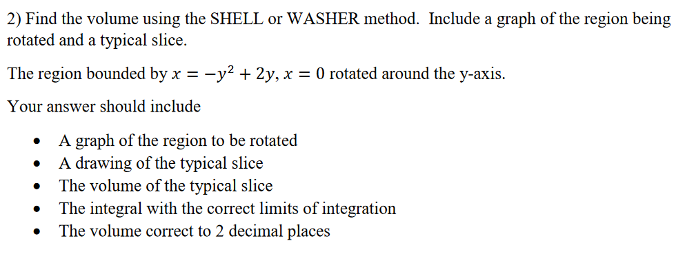 Solved 2) Find the volume using the SHELL or WASHER method. | Chegg.com