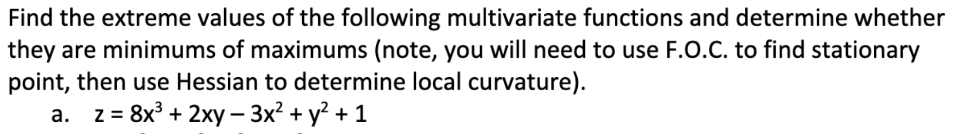 Solved Find The Extreme Values Of The Following Multivariate