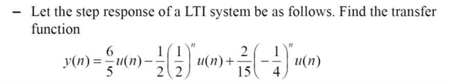 Solved - Let the step response of a LTI system be as | Chegg.com