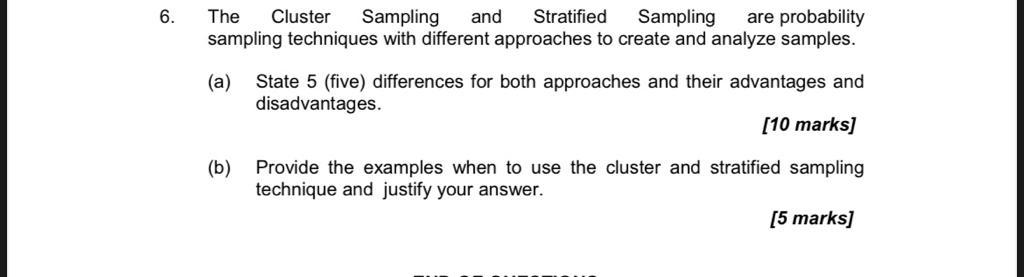 Solved 6. The Cluster Sampling and Stratified Sampling are | Chegg.com