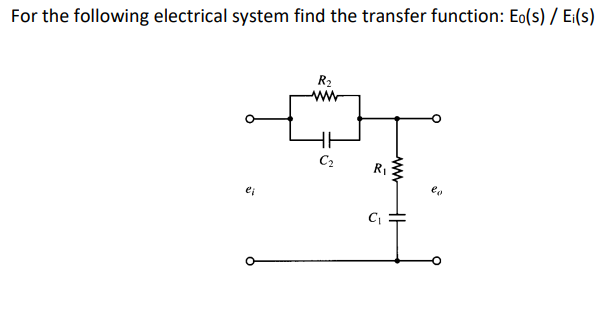 Solved For the following electrical system find the transfer | Chegg.com