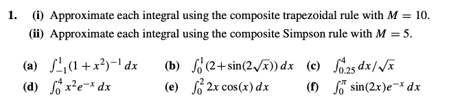 Solved 1. (i) Approximate each integral using the composite | Chegg.com