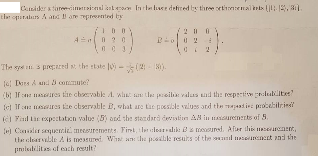 Solved Consider a three-dimensional ket space. In the basis | Chegg.com