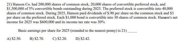 Solved 21) Hanson Co. had 200,000 shares of common stock, | Chegg.com