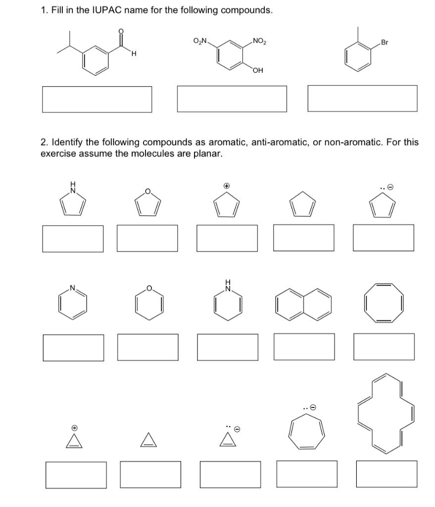 Solved 1. Fill in the IUPAC name for the following | Chegg.com Solved 1. Fill in the IUPAC name for the following | Chegg.com