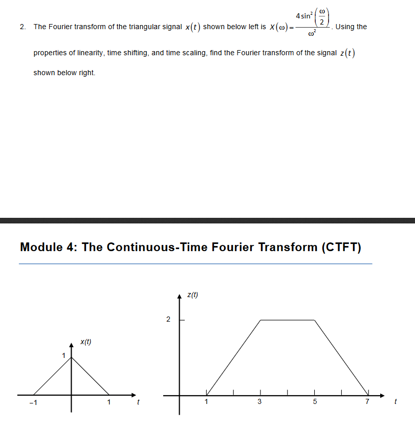 Solved Using the properties of linearity, time shifting, and | Chegg.com