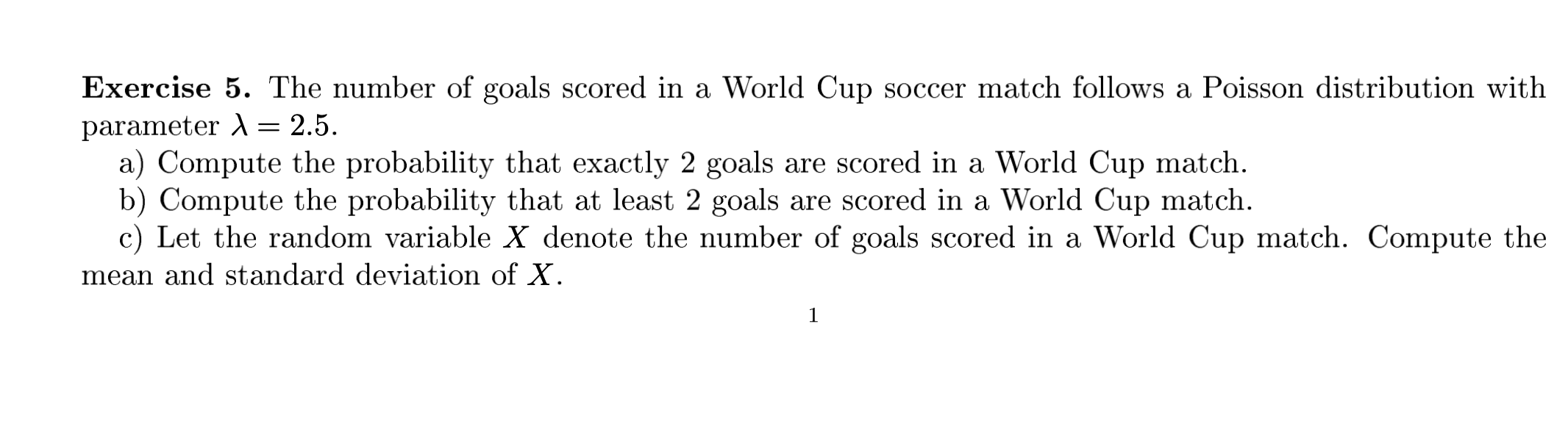 Solved = Exercise 5. The number of goals scored in a World | Chegg.com