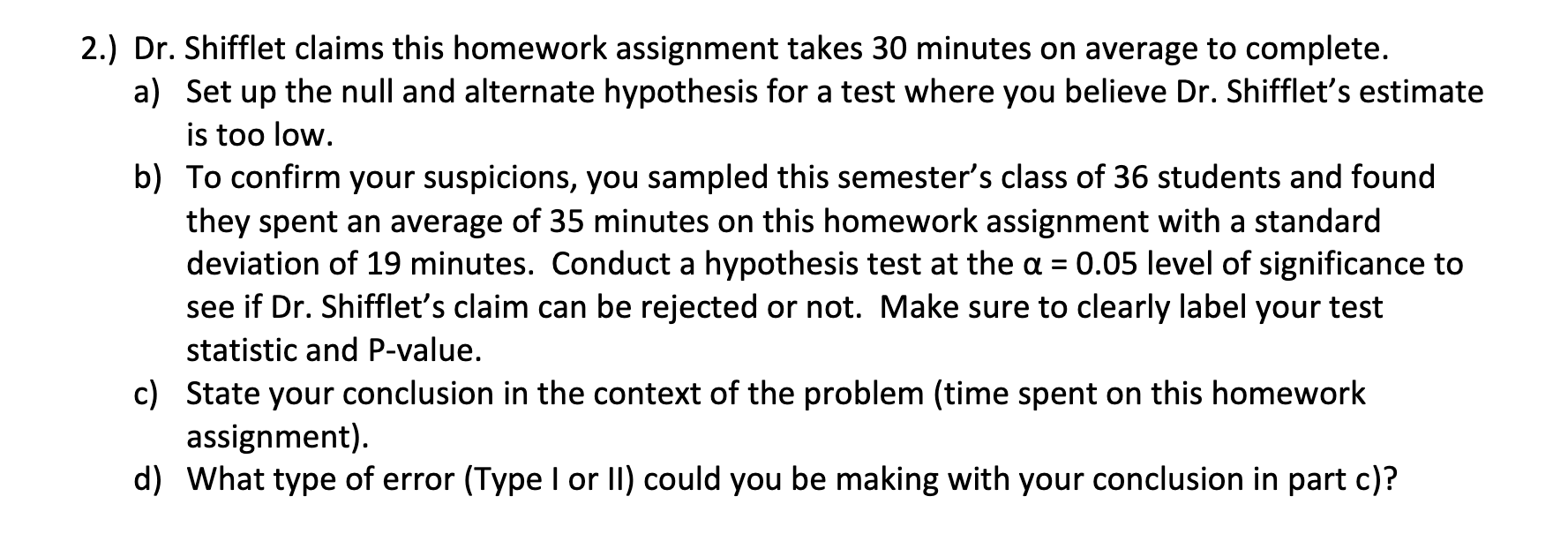 Solved 2.) ﻿Dr. ﻿Shifflet claims this homework assignment | Chegg.com