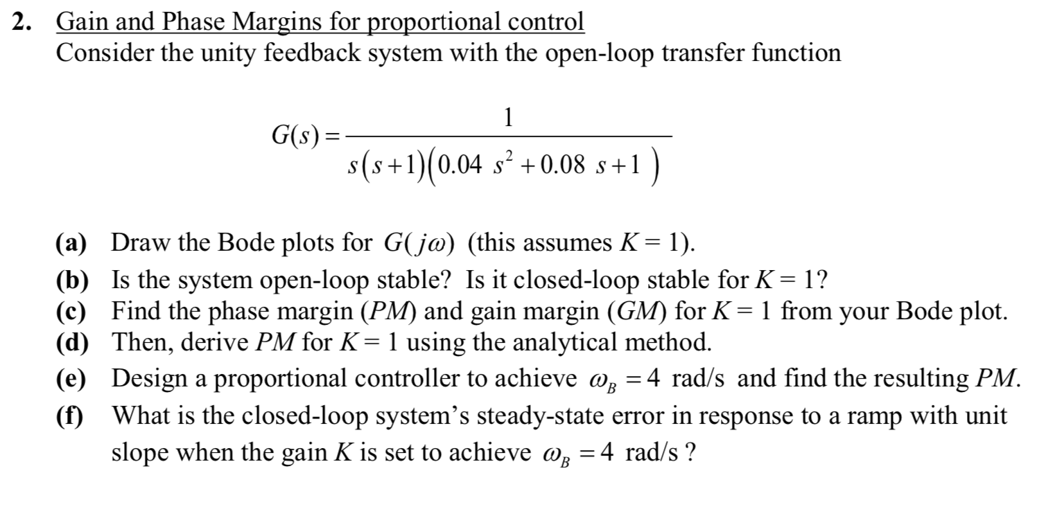 2. Gain and Phase Margins for proportional control | Chegg.com