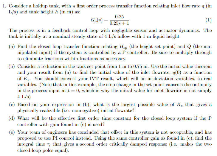 Solved Consider a holdup tank, with a first order process | Chegg.com