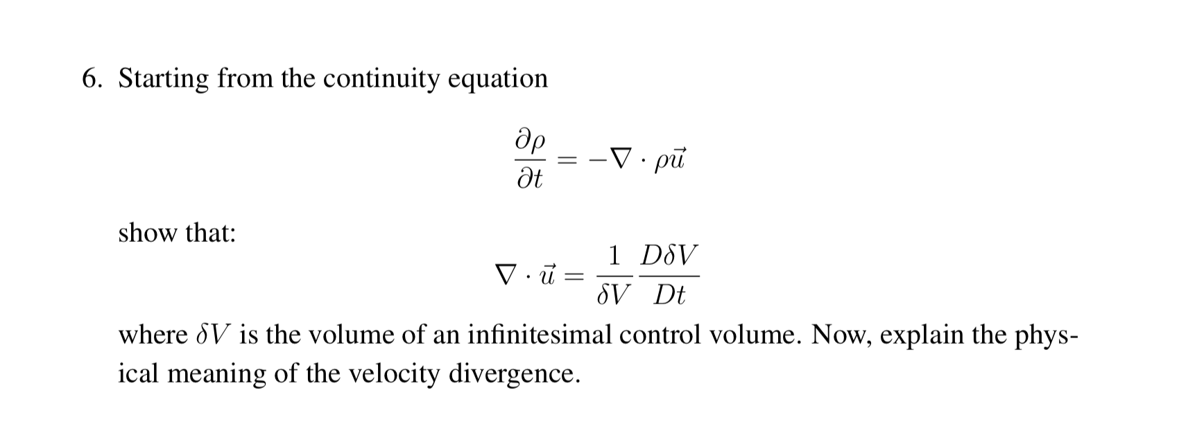 Solved 6. Starting from the continuity equation ap -V.pū at | Chegg.com