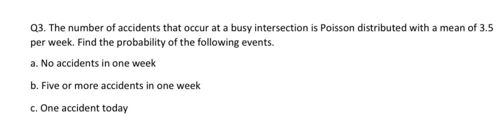 Solved Q3. The number of accidents that occur at a busy | Chegg.com