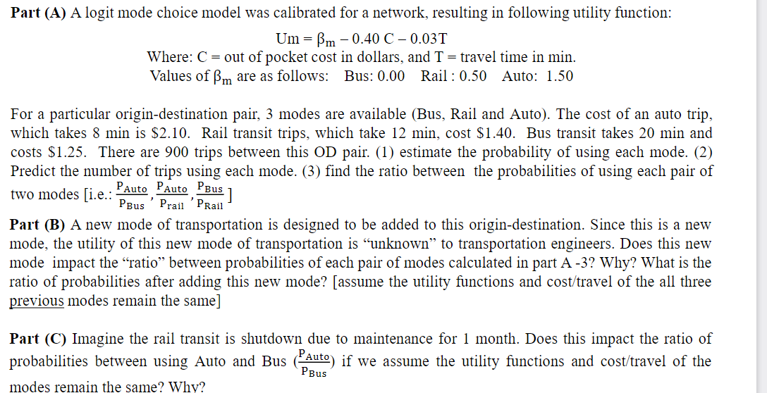 Solved Part (A) A logit mode choice model was calibrated for | Chegg.com