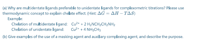 Solved (a) Why are multidentate ligands preferable to | Chegg.com